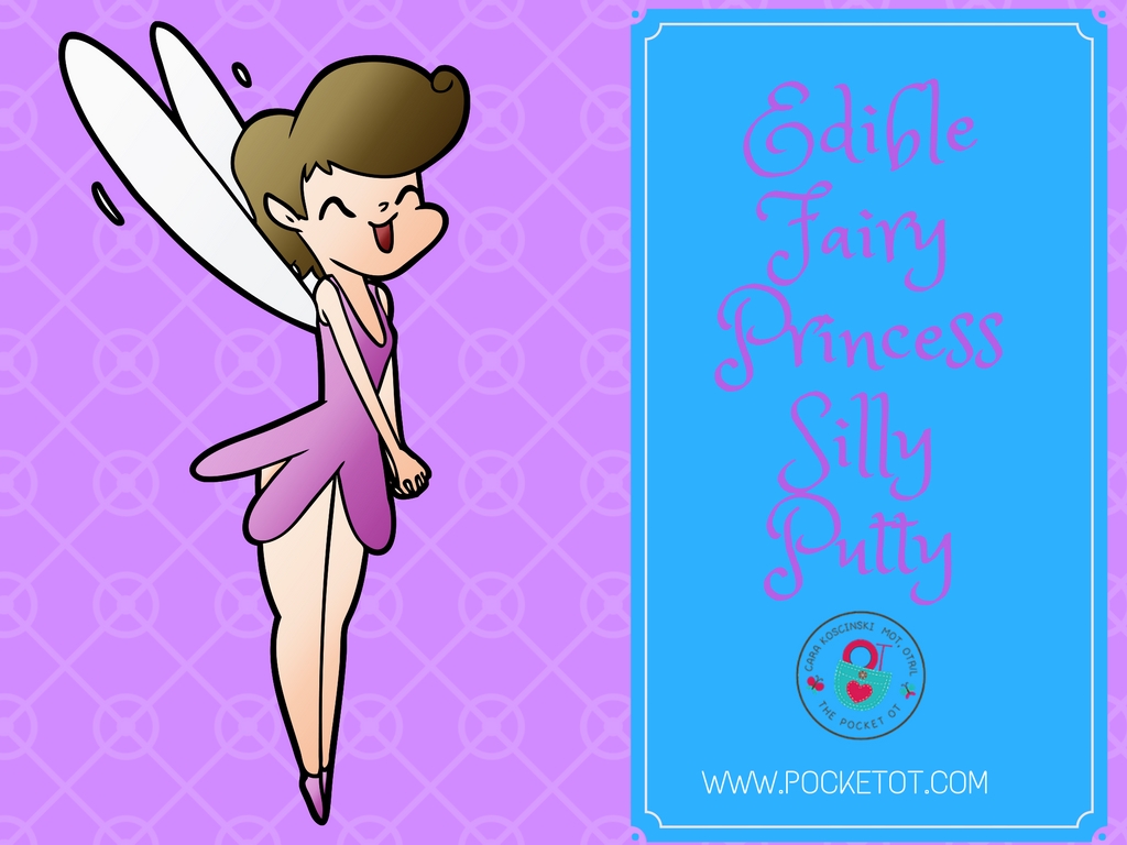 Edible Fairy Princess Silly Putty Activity - The Therapeutic Edge ...