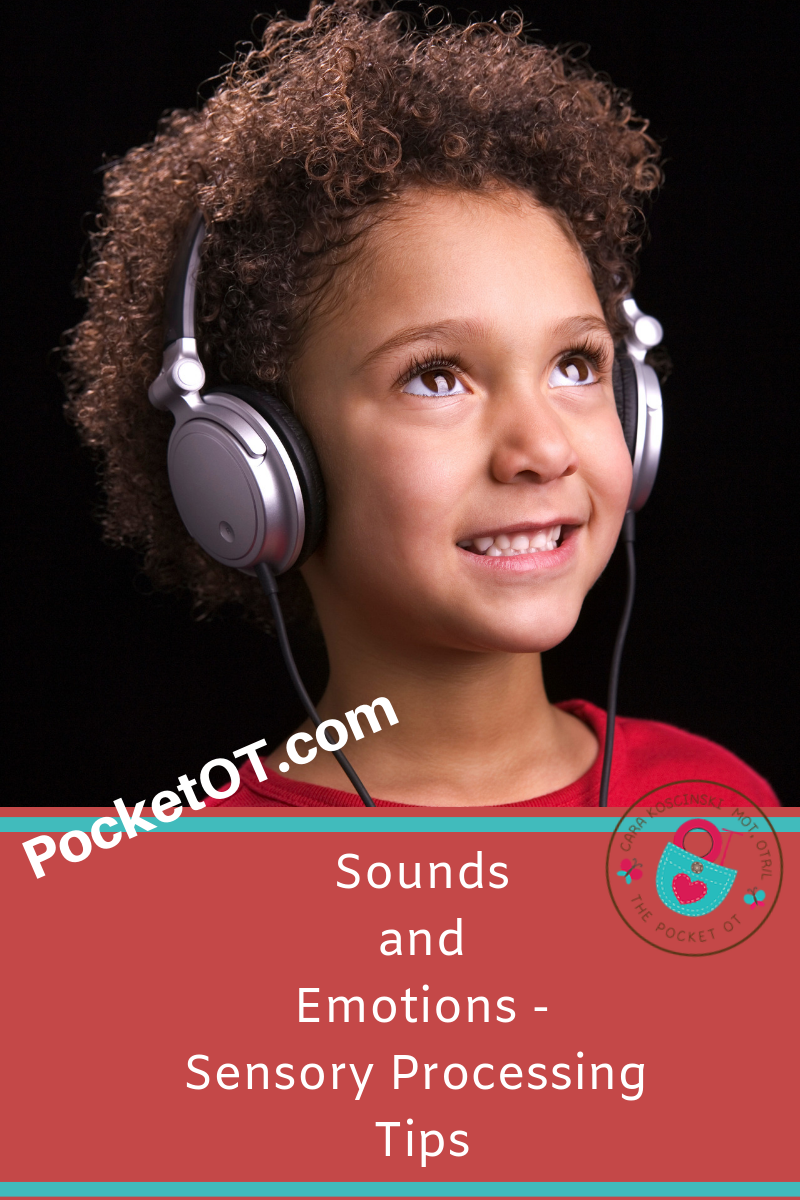 Sounds & Emotions – Sensory Processing Tips|Therapeutic Edge